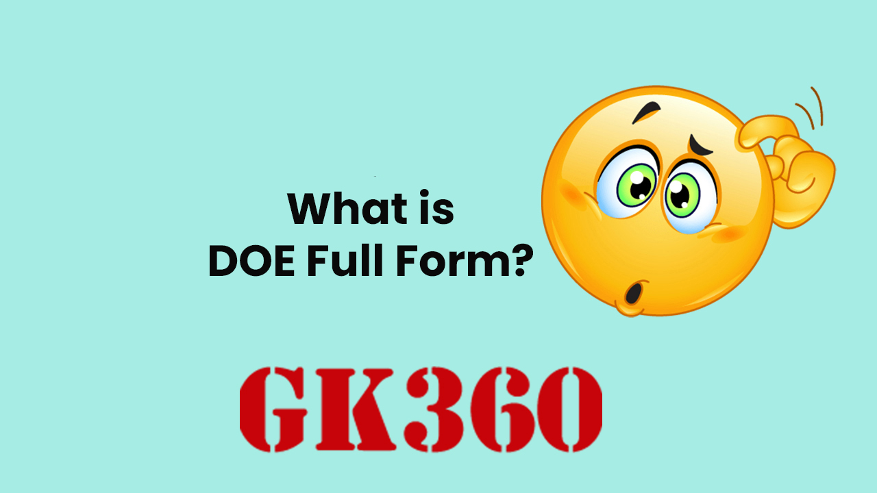 DOE Full Form What Is DOE Full Form GK360 DOE Full Form What Is DOE Full Form GK360